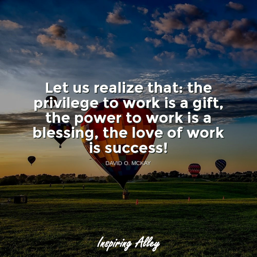 David O. McKay Quote | Let us realize - Inspiring Alley