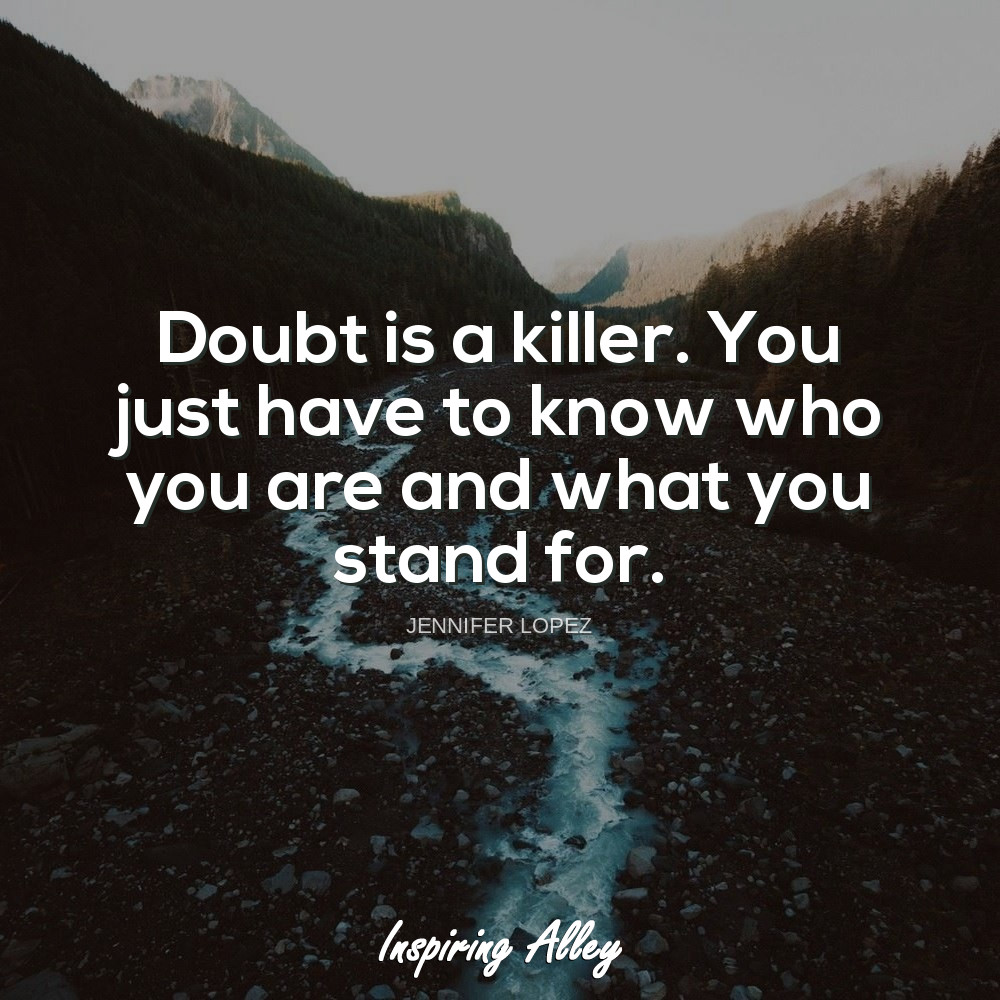 Jennifer Lopez | Doubt is a killer - Inspiring Alley