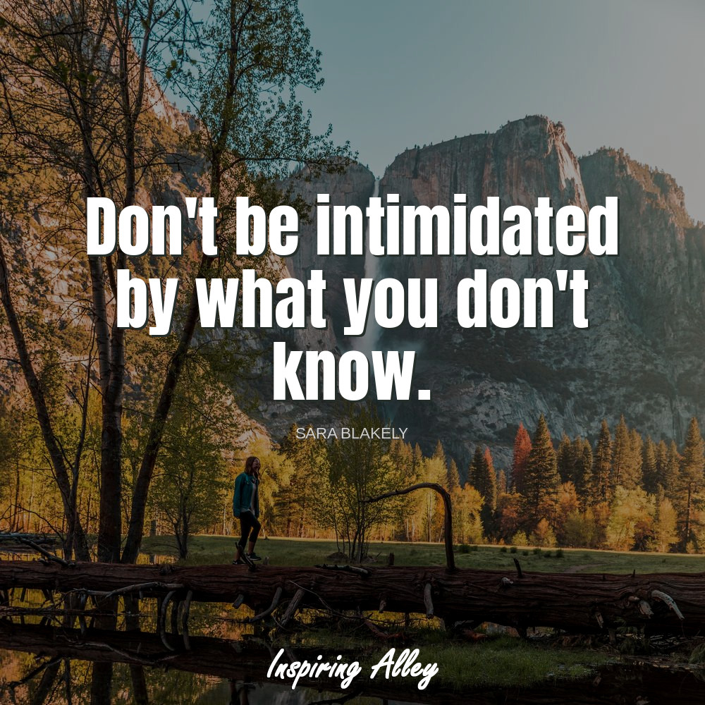 Sara Blakely Quote | Don't be intimidated - Inspiring Alley